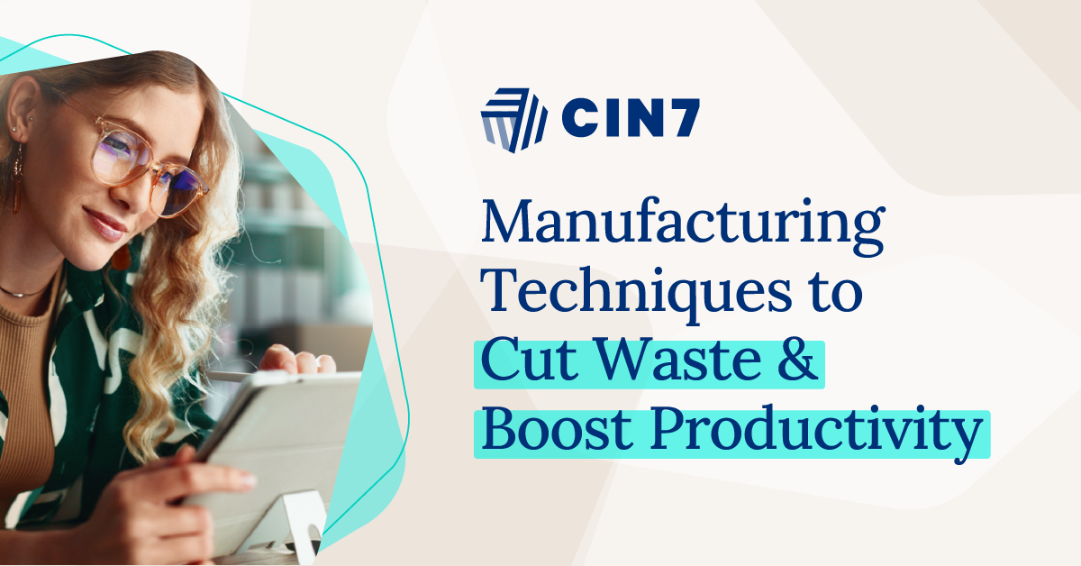 Lean Production Techniques | Boost Efficiency with Cin7