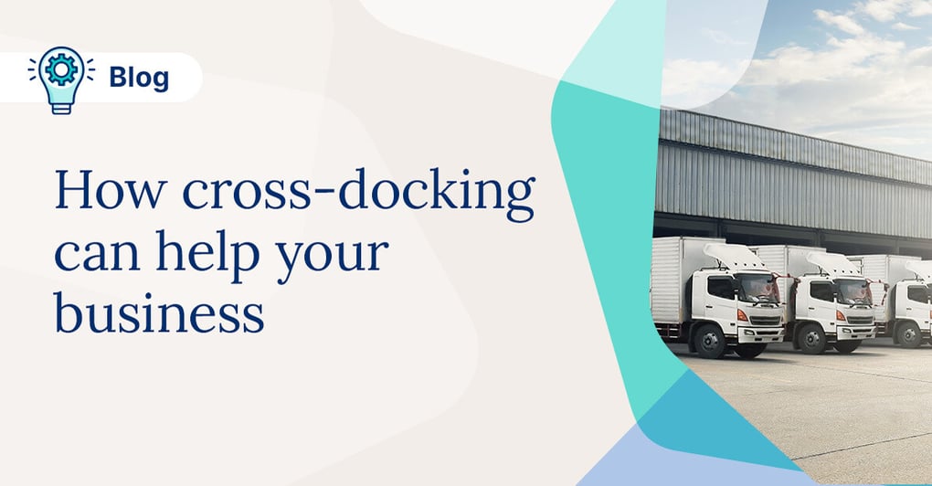 What is cross docking? Benefits and types - Cin7