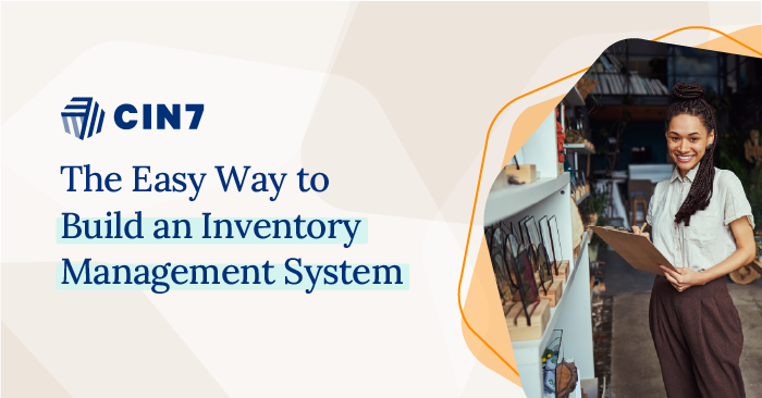 How to Build a Simple Inventory Management System | Cin7