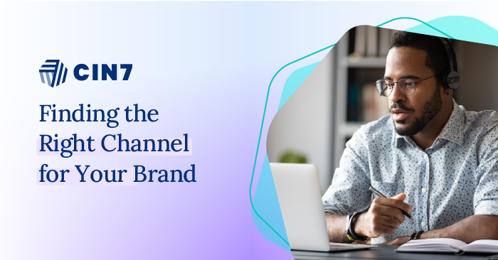How to Choose a Platform or Channel | Cin7