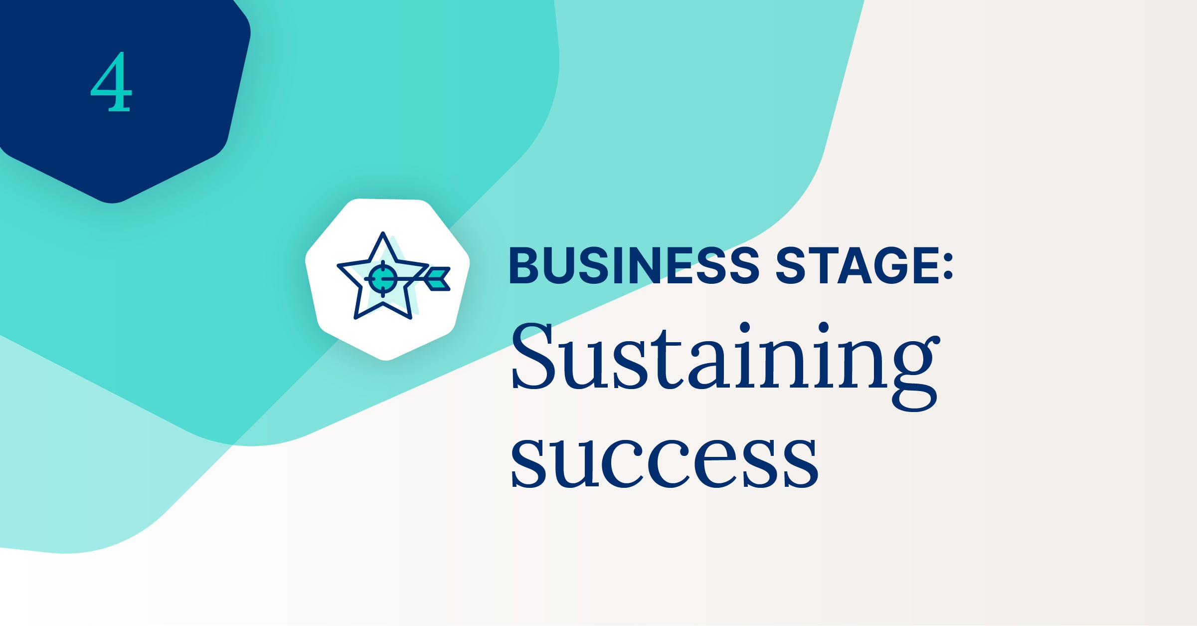 Identifying and navigating the Sustaining Success stage of business ...